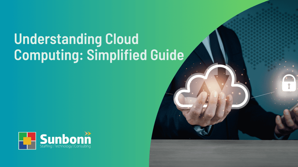 Understanding Cloud Computing: Simplified Guide | Sunbonn