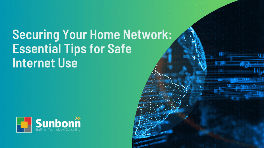 Securing Your Home Network: Essential Tips for Safe Internet Use | Sunbonn