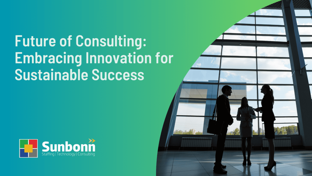 Future of Consulting: Embracing Innovation for Sustainable Success ...